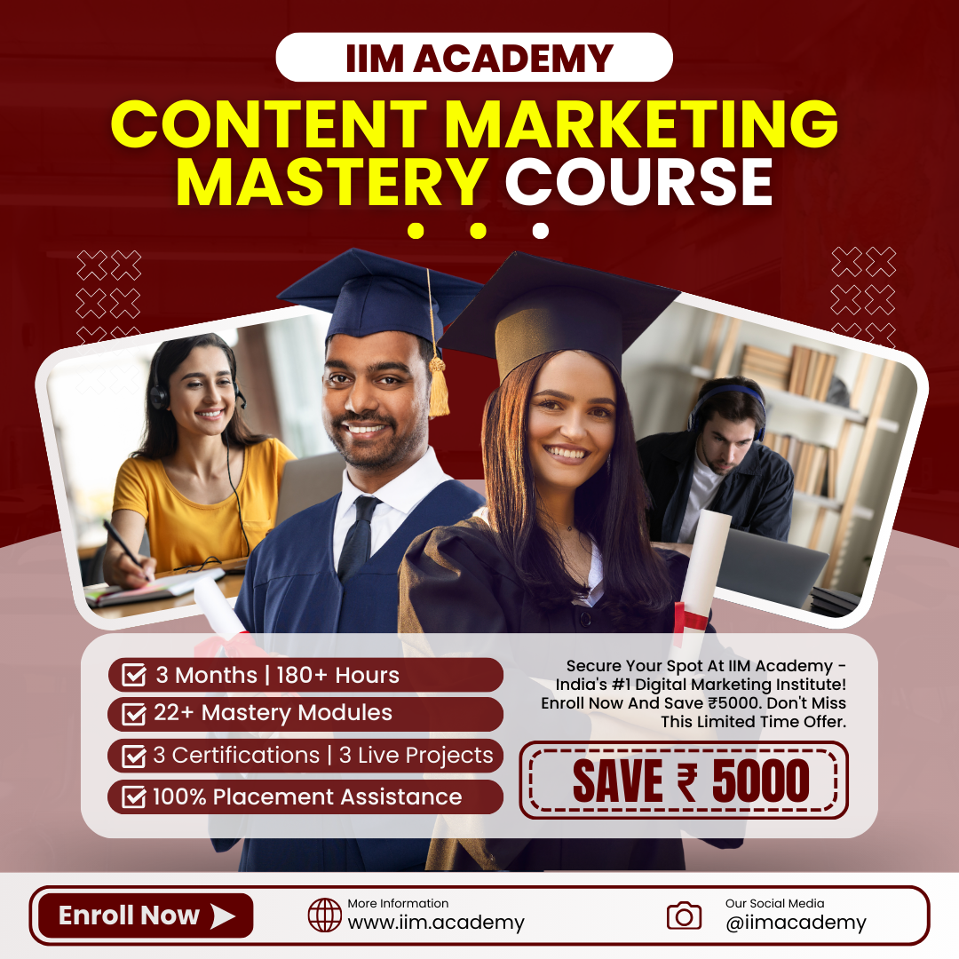 Best Content Marketing Mastery Course | IIM Academy | 2024